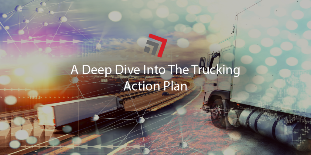 A Deep Dive Into The Trucking Action Plan - Truck. Rail. Import. Export.