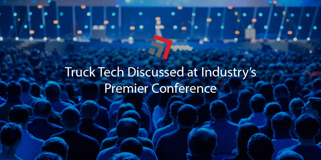 Truck Tech Discussed at Industry’s Premier Conference - Truck. Rail ...