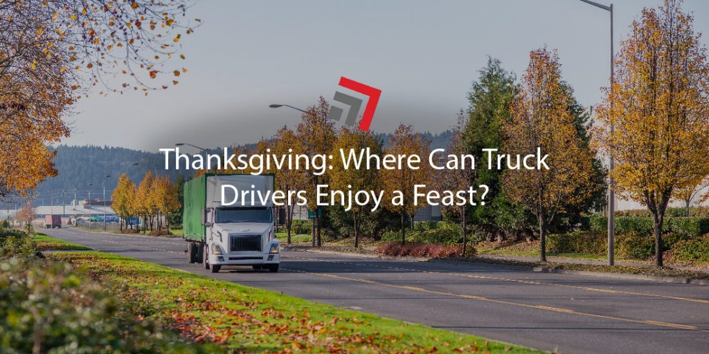 Thanksgiving: Where Can Truck Drivers Enjoy a Feast? - Truck. Rail ...