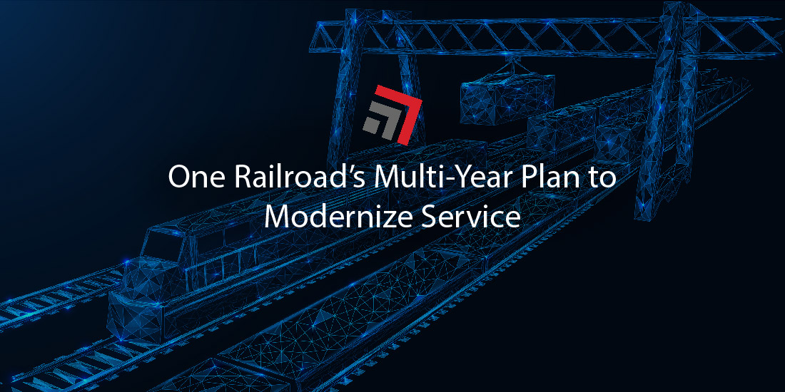 One Railroad’s Multi-Year Plan to Modernize Service - Truck. Rail ...