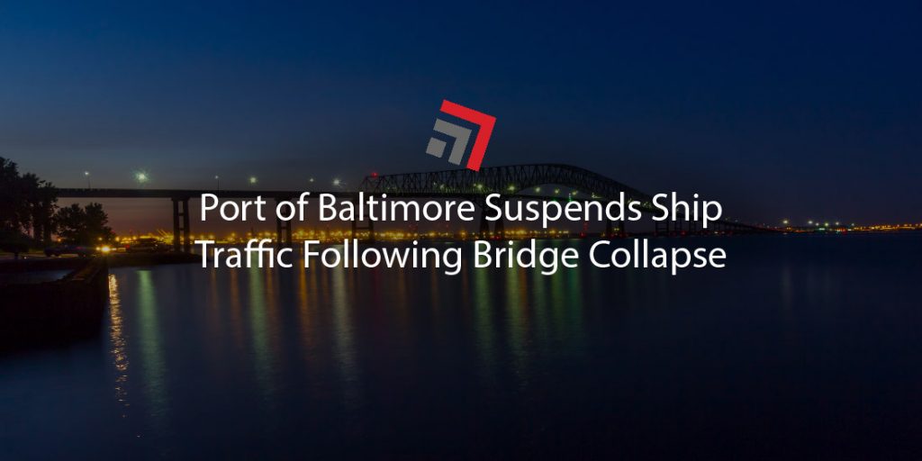 Port of Baltimore Suspends Ship Traffic Following Bridge Collapse ...