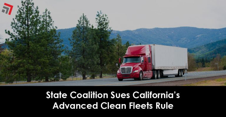 State Coalition Sues California’s Advanced Clean Fleets Rule - Truck ...
