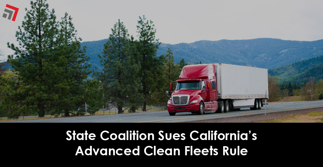 State Coalition Sues California’s Advanced Clean Fleets Rule - Truck ...