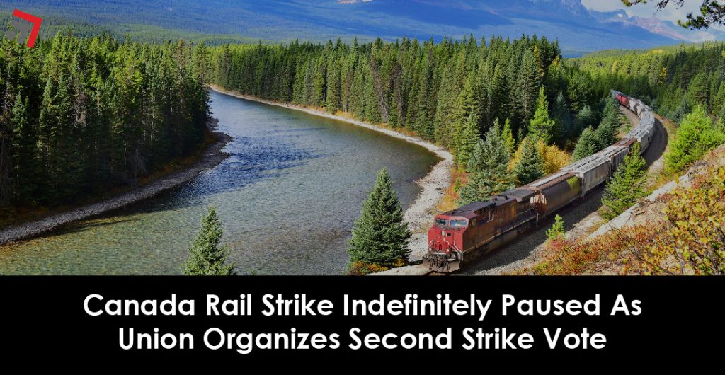 Canada Rail Strike Indefinitely Paused As Union Organizes Second Strike ...